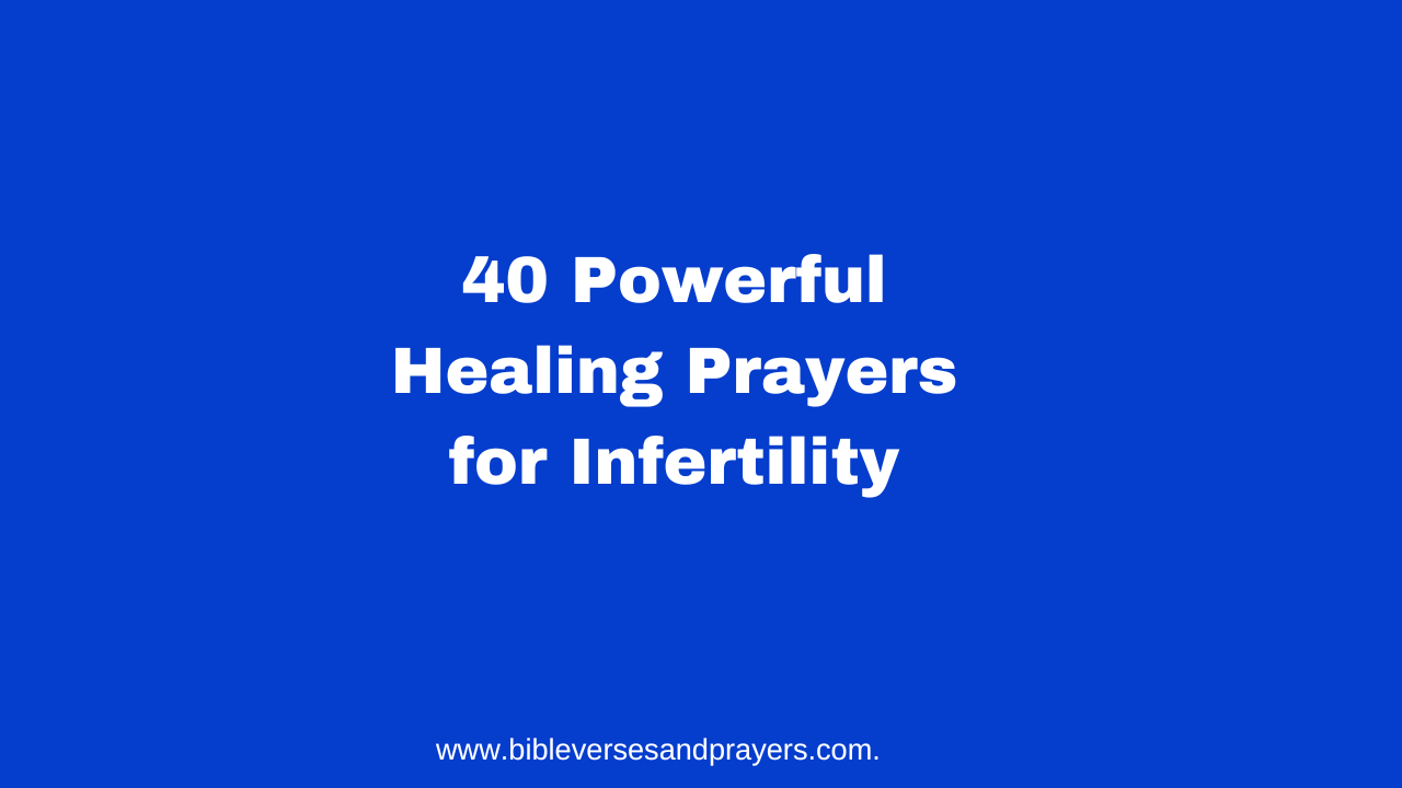 40 Powerful Healing Prayers for Infertility