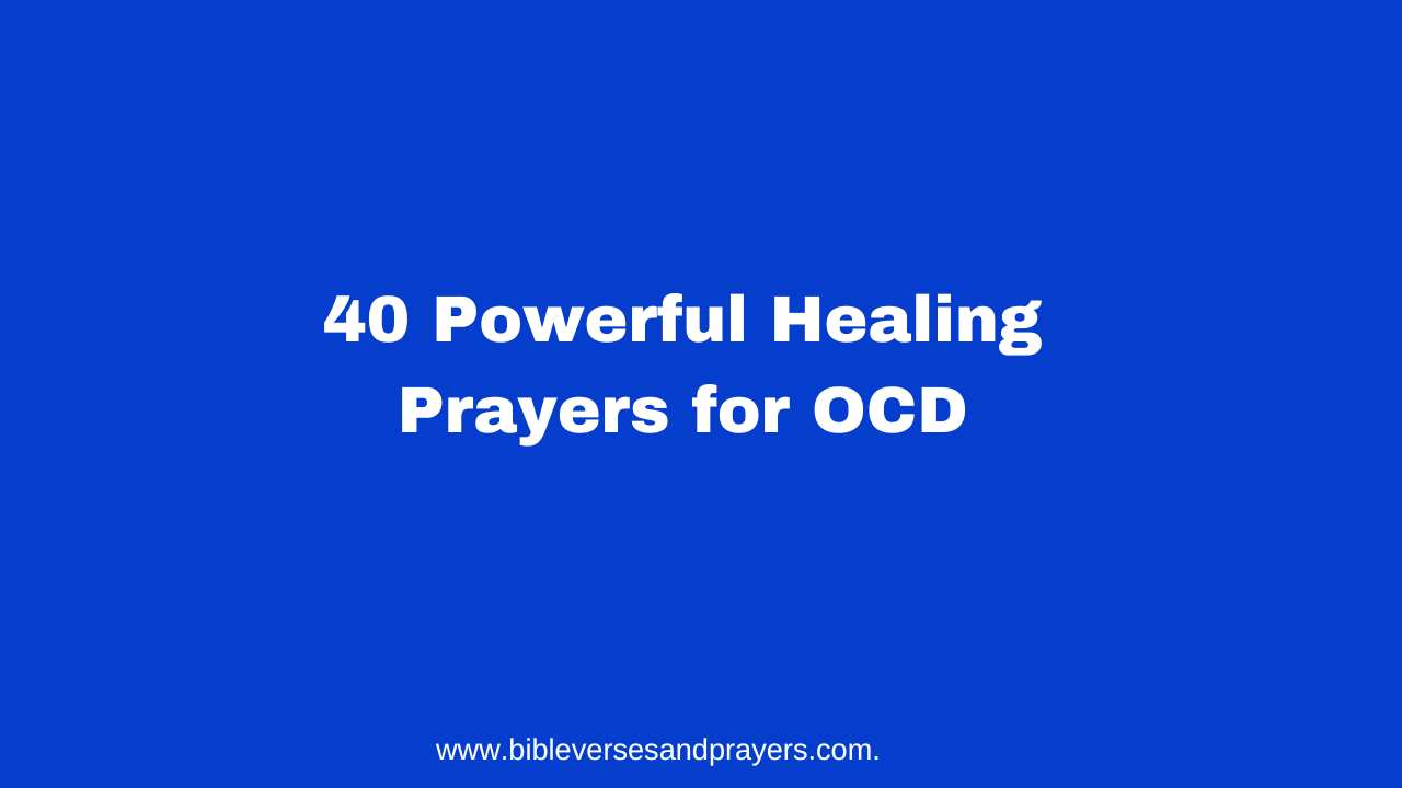 40 Powerful Healing Prayers for OCD