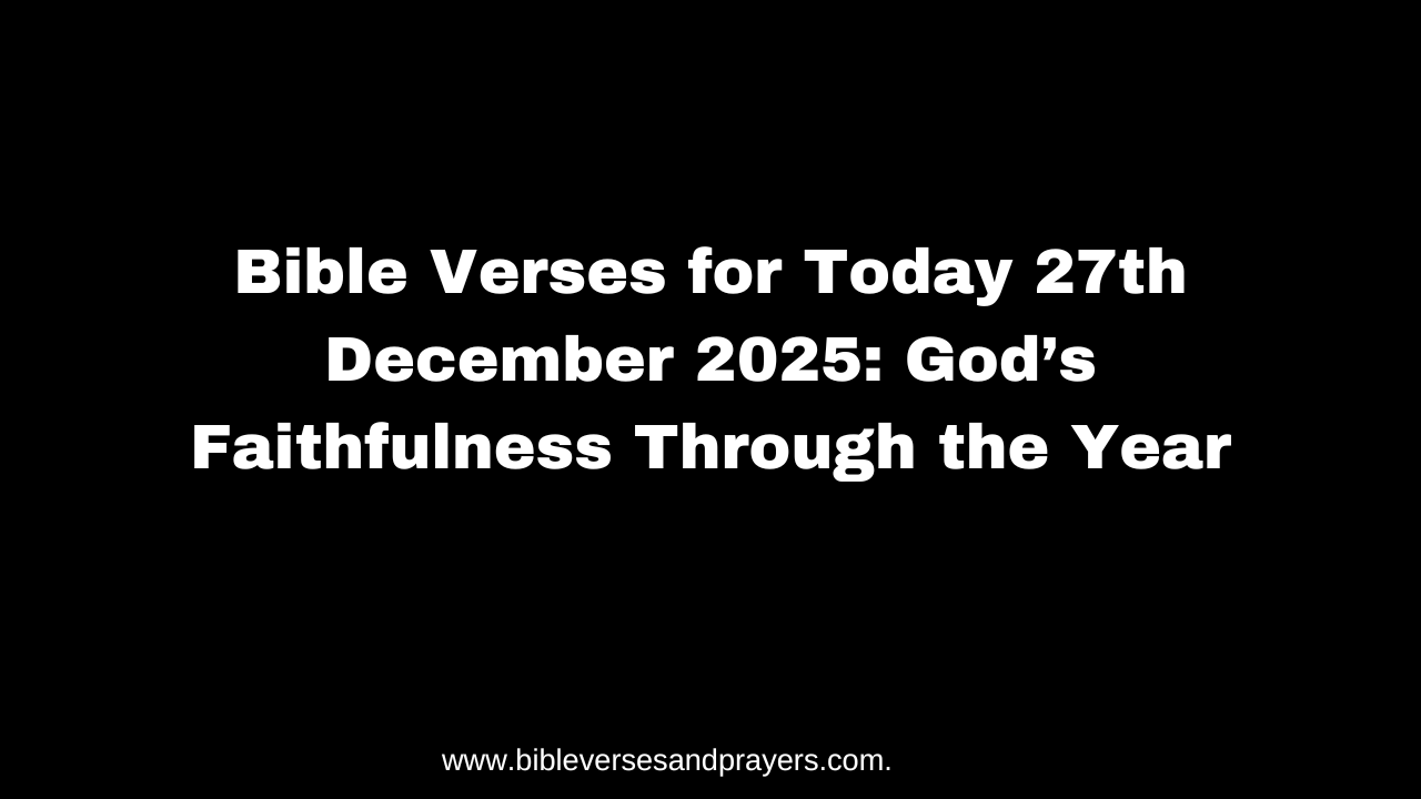 Prayer for Today 27th December 2025: Prayers for Spiritual Alertness