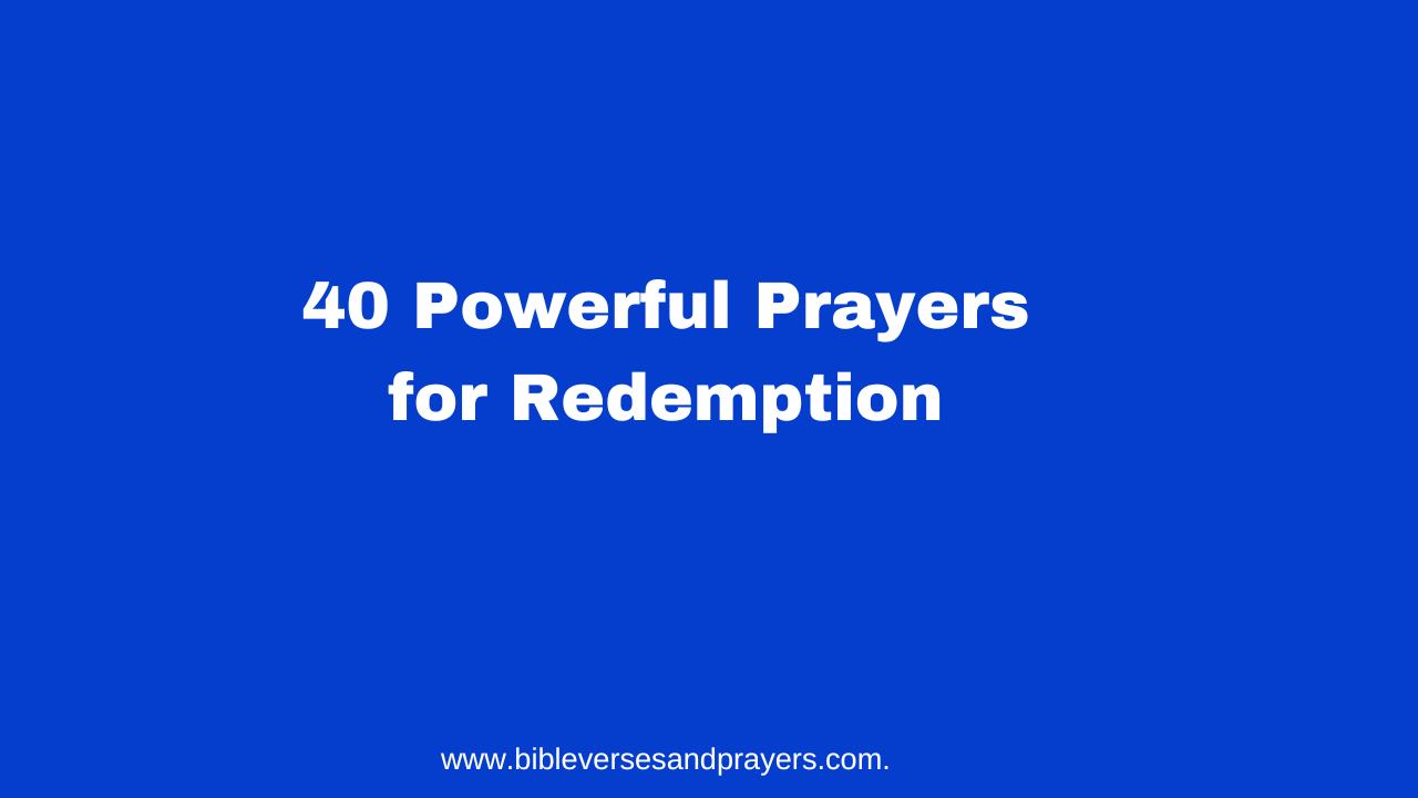 40 Powerful Prayers for Redemption