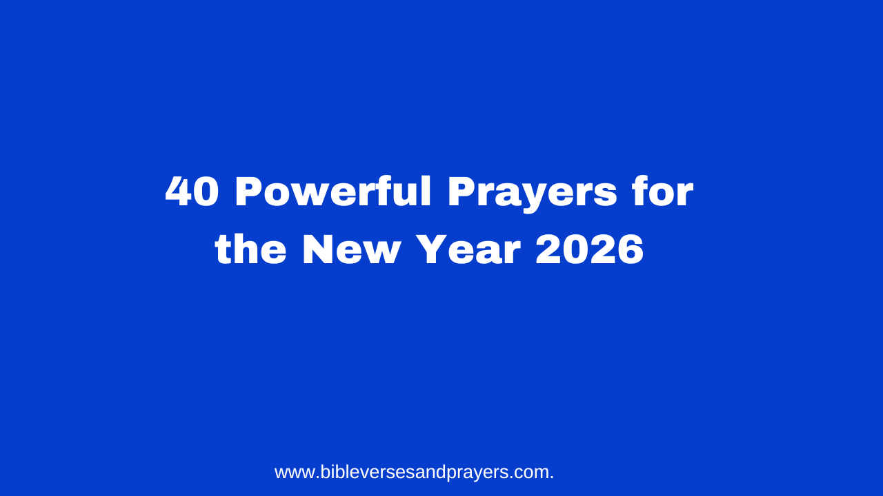 40 Powerful Prayers for the New Year 2026